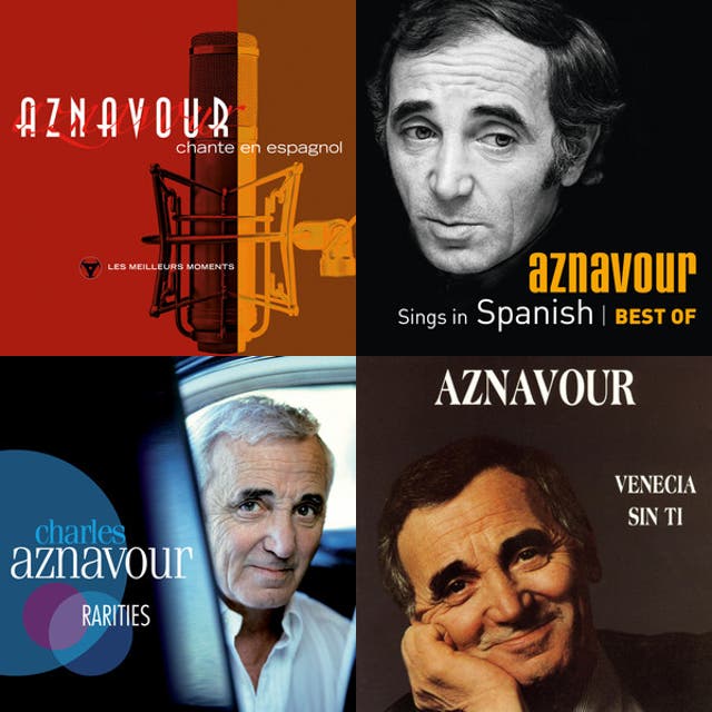 Lo Mejor de Charles Aznavour - playlist by napsuarez | Spotify