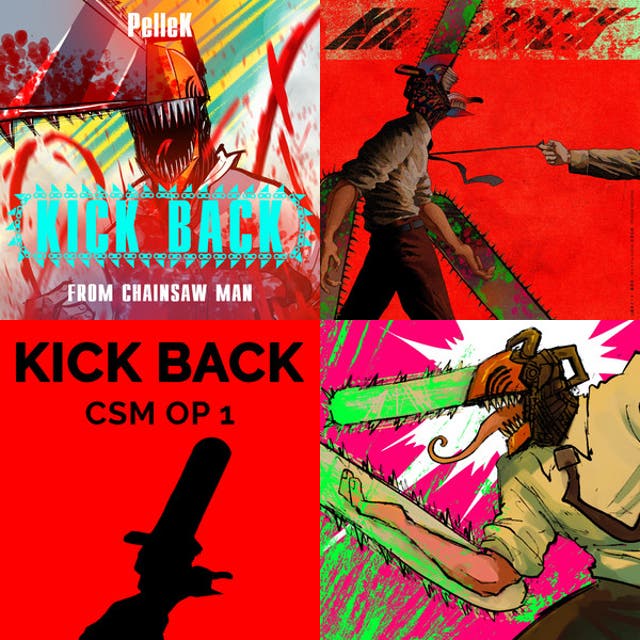 KICK BACK covers - playlist by CupOfCoughee | Spotify