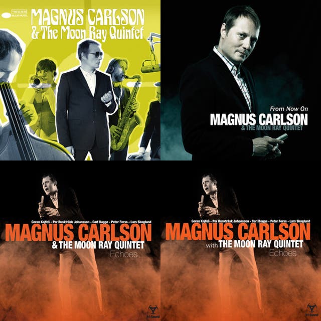 Magnus Carlson & The Moon Ray Quintet - playlist by Malin S Blümer ...