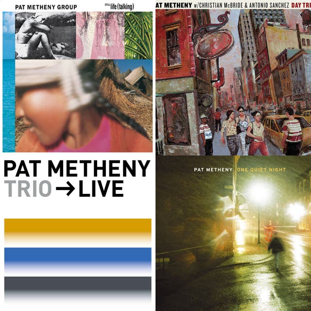 Pat Metheny Group — Still Life (Talking) - playlist by Alejandro Samuel ...