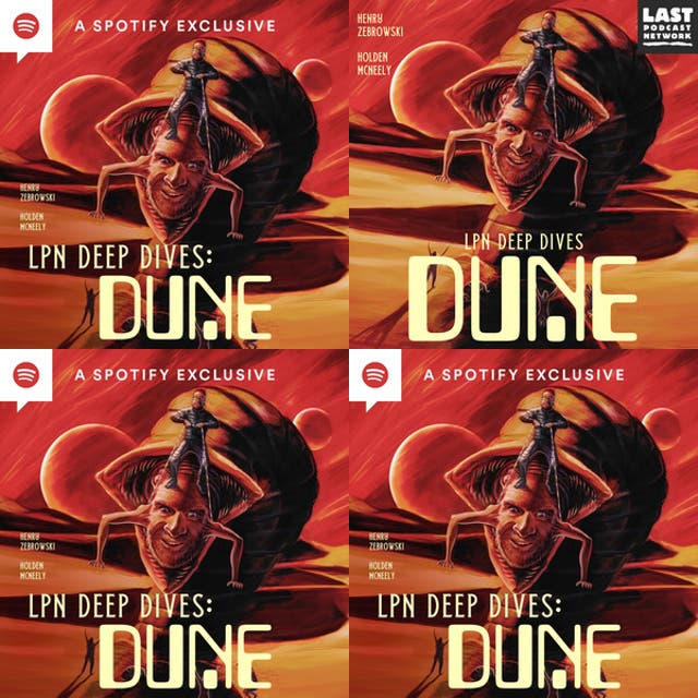 LPN Deep Dives: Dune - playlist by Boopenheim | Spotify